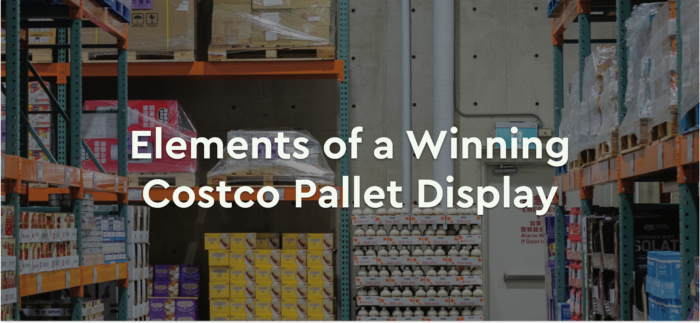 Certified Origins - Elements of a Winning Costco Pallet Display